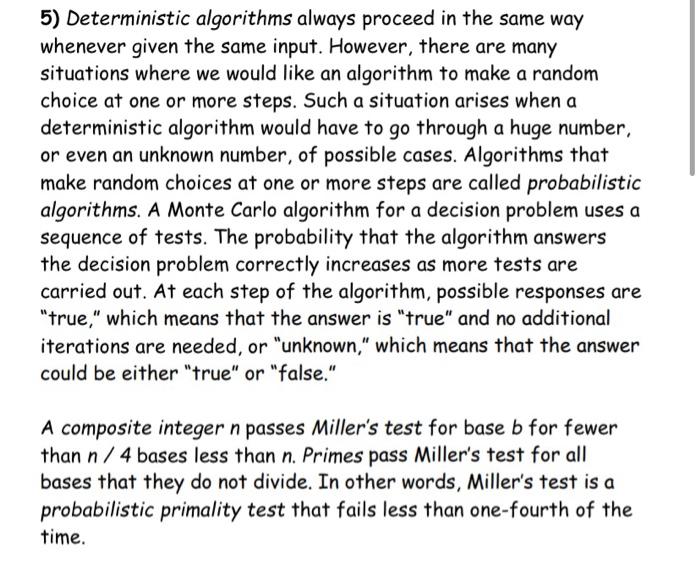 Solved 5) Deterministic algorithms always proceed in the | Chegg.com