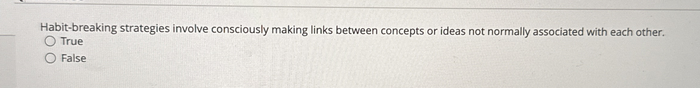 Solved Habit-breaking strategies involve consciously making | Chegg.com