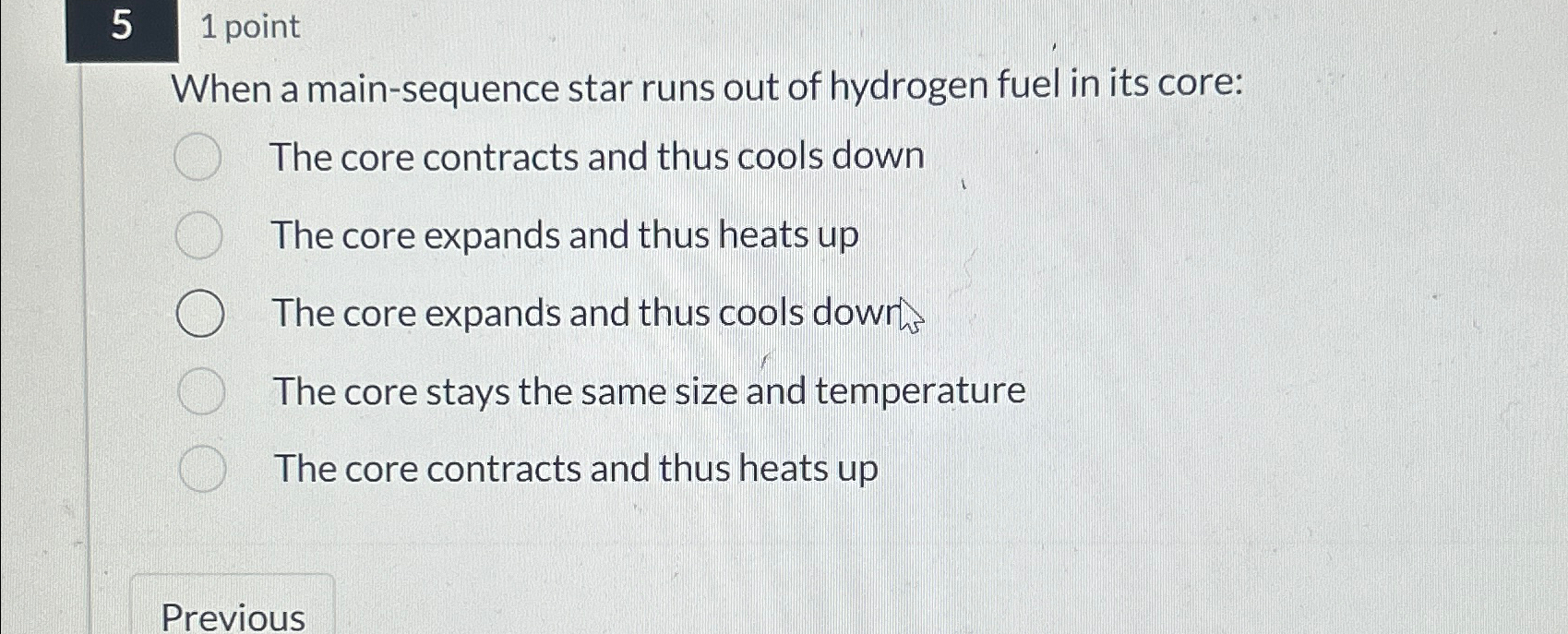 Solved 5,1 ﻿pointWhen a main-sequence star runs out of | Chegg.com