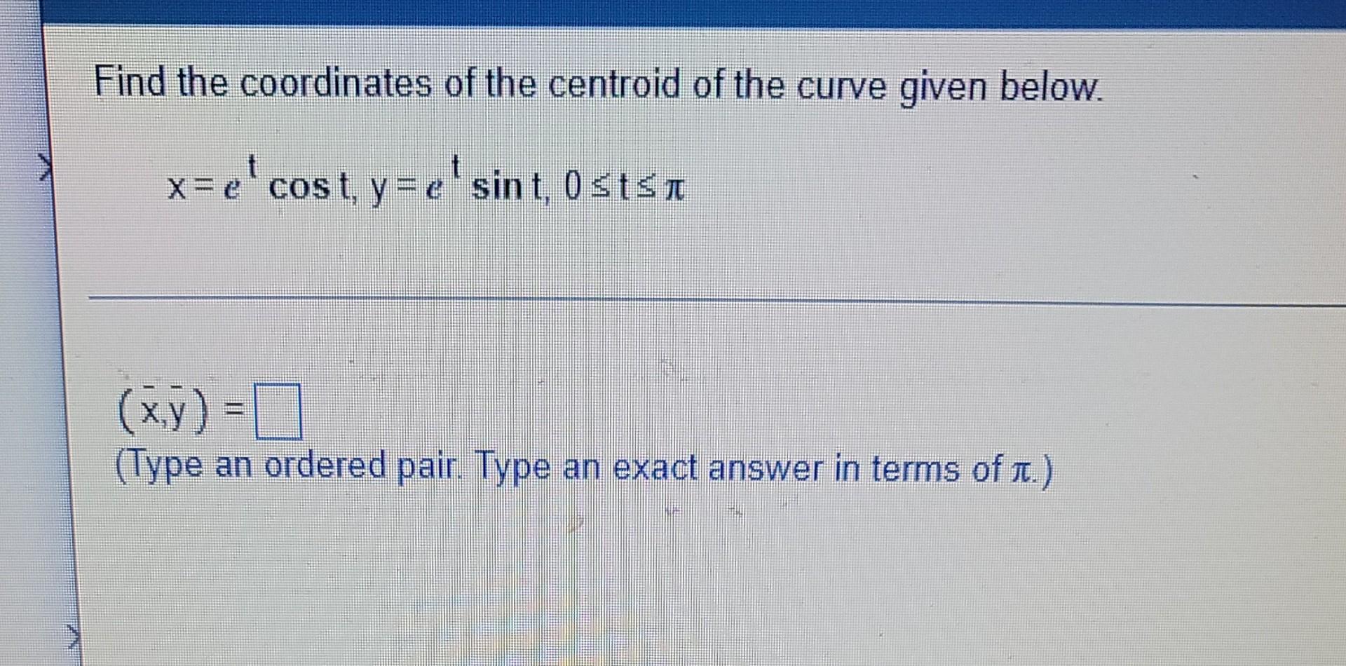 Solved Find the coordinates of the centroid of the curve | Chegg.com