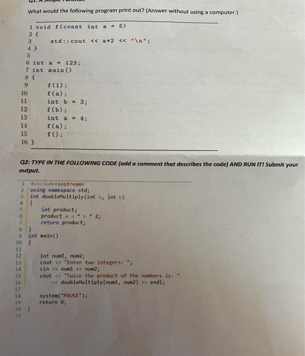 Solved What would the following program print out? (Answer | Chegg.com