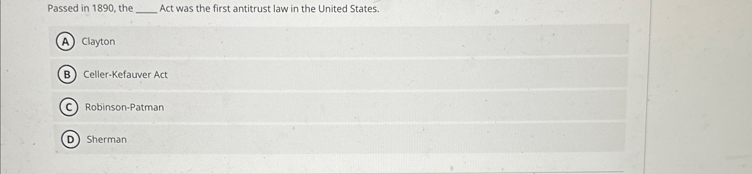 Solved Passed in 1890, ﻿the q, ﻿Act was the first antitrust | Chegg.com