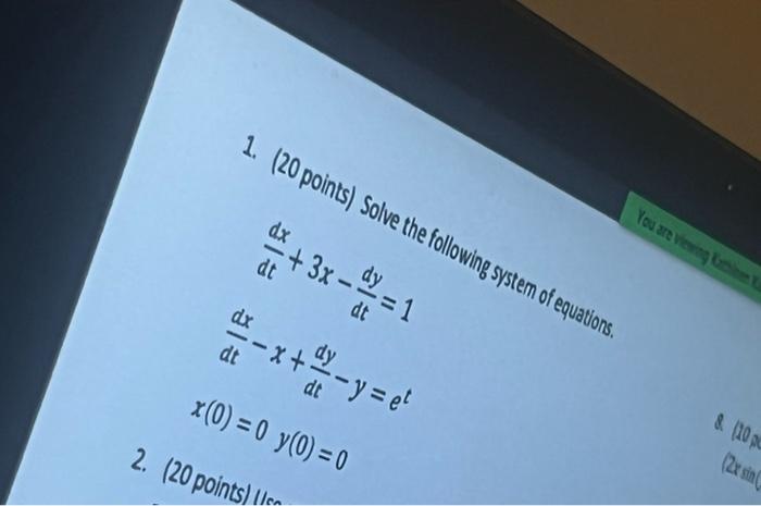Solved ∫dtdt−x+dtdy−y=ed x(0)=0,y(0)=0 120 pointsl | Chegg.com