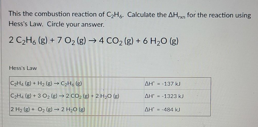 Solved This the combustion reaction of C2H6. Calculate the | Chegg.com
