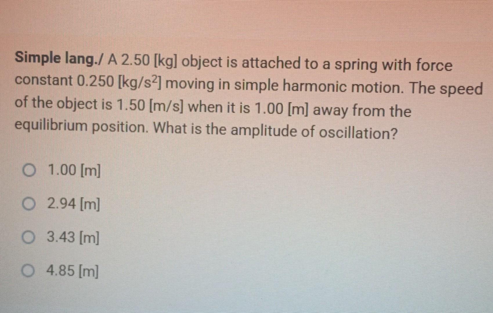 Solved Simple lang./ A 2.50 [kg] object is attached to a | Chegg.com