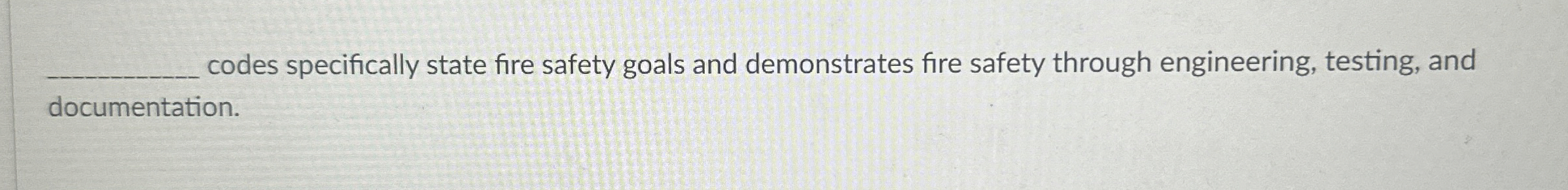 Solved codes specifically state fire safety goals and | Chegg.com