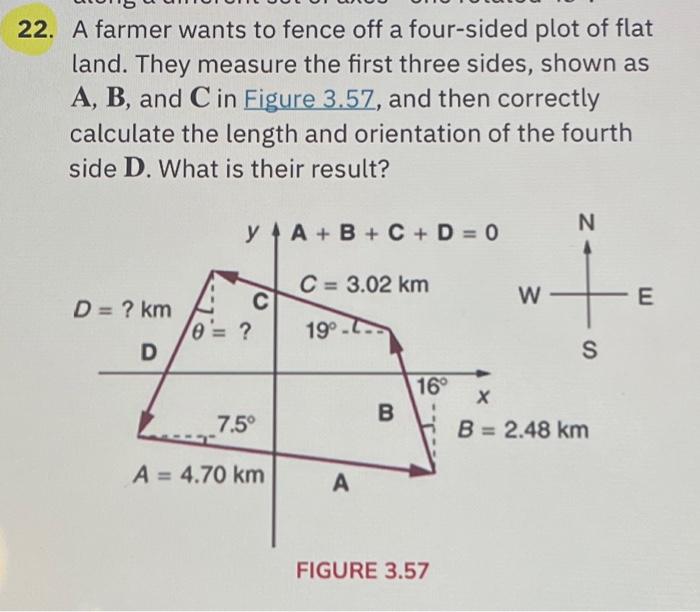 Solved 22. A farmer wants to fence off a four-sided plot of | Chegg.com