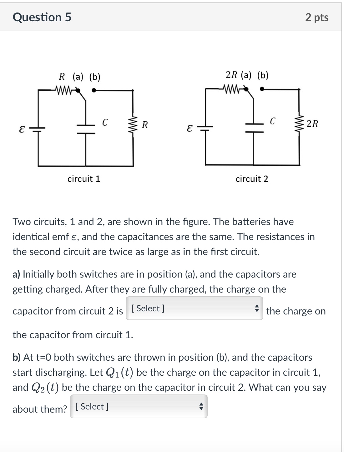 Solved Question 52 ﻿ptsTwo circuits, 1 ﻿and 2, ﻿are shown in | Chegg.com