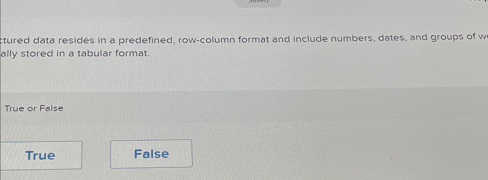 Solved ftured data resides in a predefined, row-column | Chegg.com