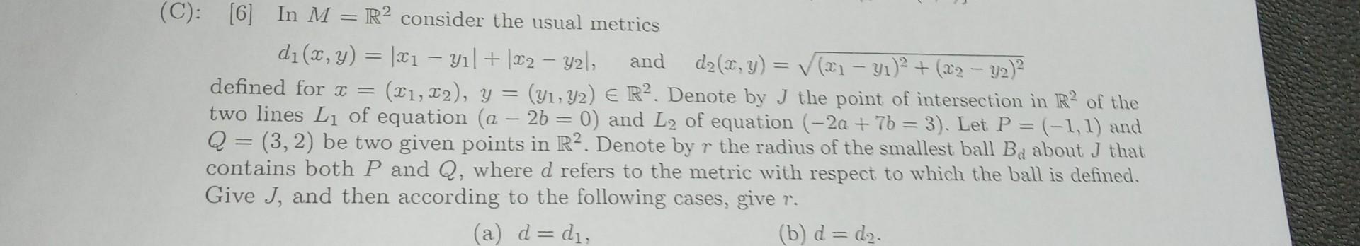 Solved [6] In M=R2 consider the usual metrics | Chegg.com