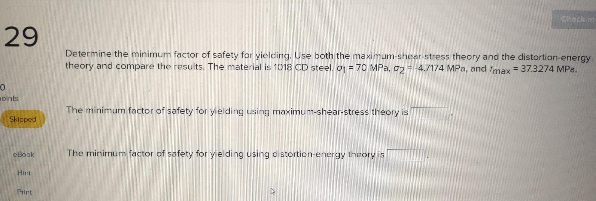 Solved Determine the minimum factor of safety for yielding. | Chegg.com