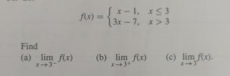 Solved f(x)={x-1,x≤33x-7,x>3Find(a) limx→3-f(x)(b) limx→3+f( | Chegg.com