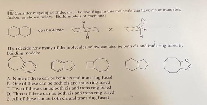 Solved 18. Consider bicyclo[4.4.0]decane: the two rings in | Chegg.com