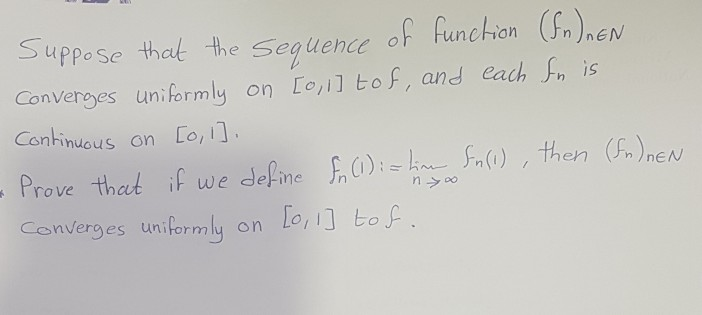 Solved Suppose that the sequence of function (Sn)NEN | Chegg.com