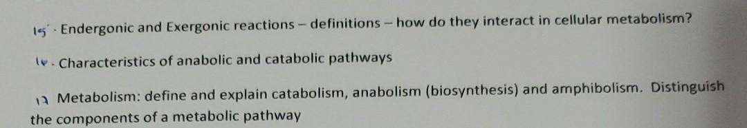 Solved 15 - Endergonic and Exergonic reactions - definitions | Chegg.com
