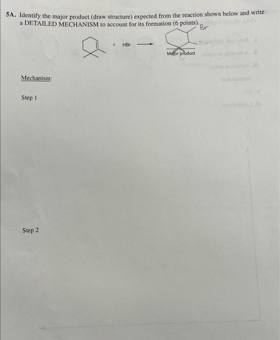 Solved 5A. Identify the major product (draw structure) | Chegg.com