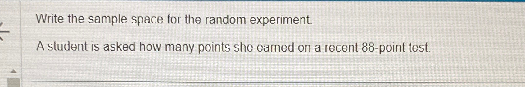 Solved Write the sample space for the random experiment.A | Chegg.com