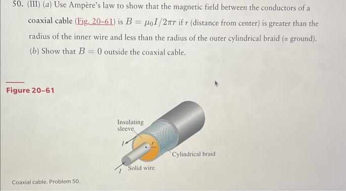 Solved 50. (III) (a) Use Ampère's law to show that the | Chegg.com