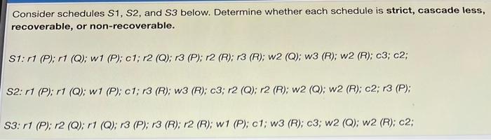 Solved Consider schedules S1, S2, and S3 below. Determine | Chegg.com