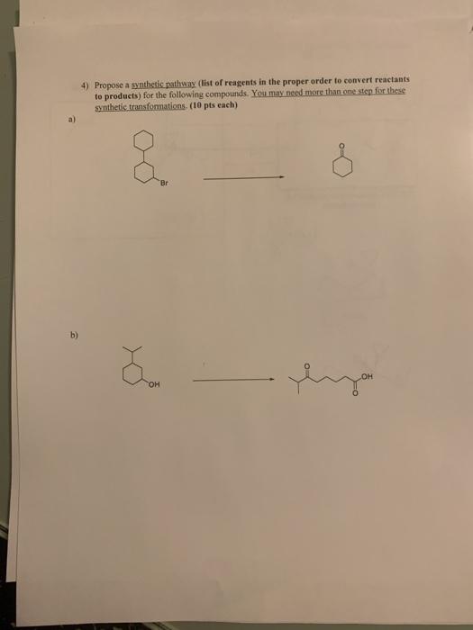 Solved 4) Propose a synthetic pathway (list of reagents in | Chegg.com