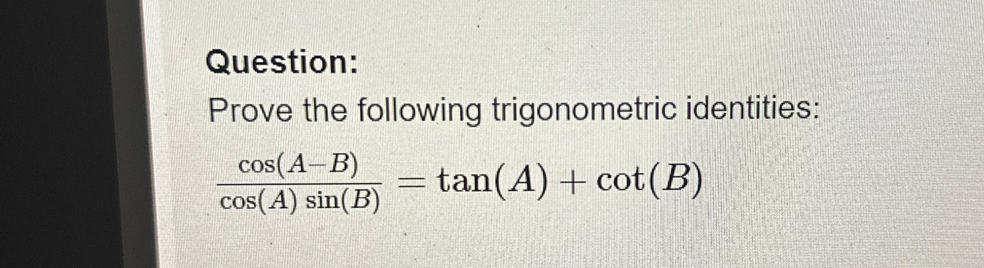 Solved Question:Prove the following trigonometric | Chegg.com
