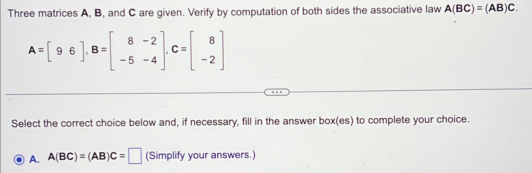 Solved Three matrices A,B, ﻿and C ﻿are given. Verify by | Chegg.com