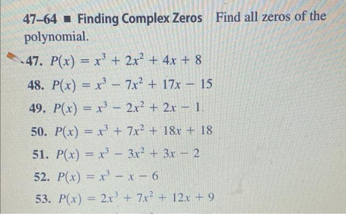 Solved 47–64 – Finding Complex Zeros Find all zeros of the | Chegg.com