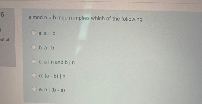 Solved 6 a mod n = b mod n implies which of the following 4 | Chegg.com