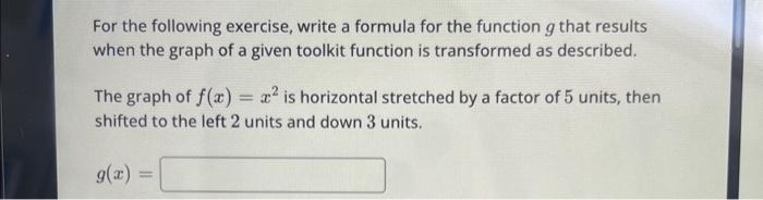 Solved For the following exercise, write a formula for the | Chegg.com