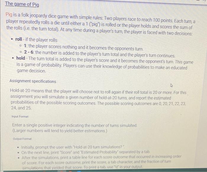 Solved The game of Pig Pig is a folk jeopardy dice game with | Chegg.com