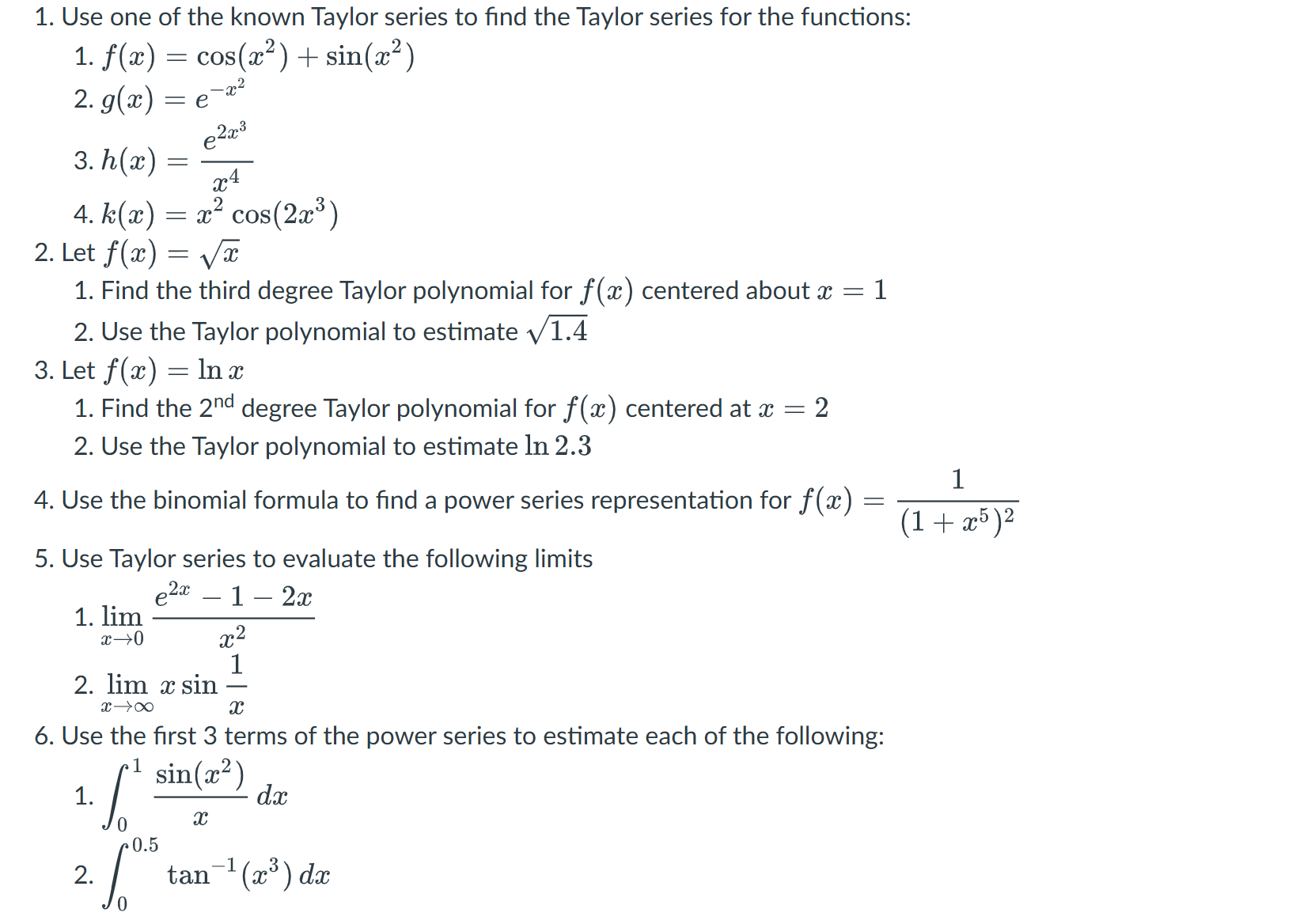 Use one of ﻿the known Taylor series to ﻿find the | Chegg.com