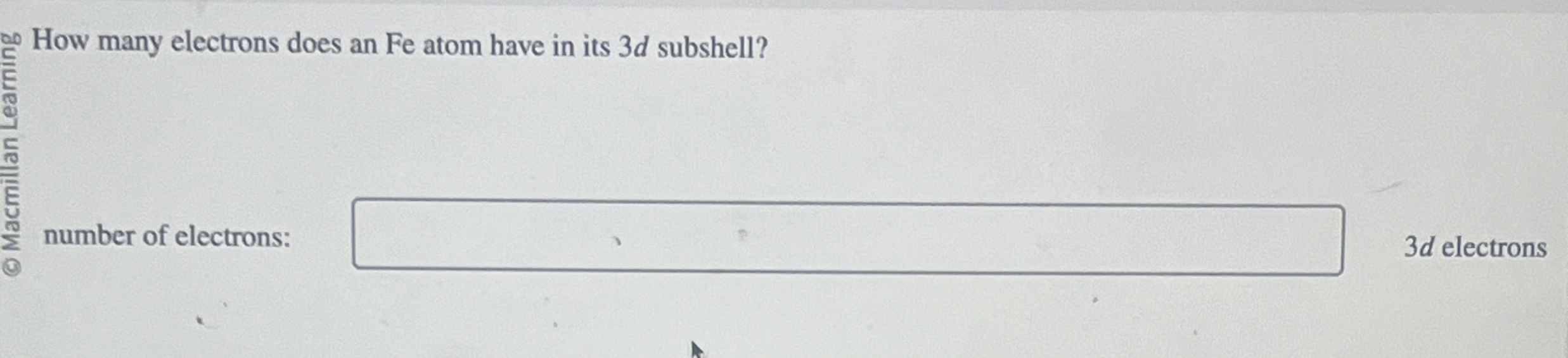 High Quality SOLUTION How many electrons does an Fe atom have in its 3d | Chegg.com