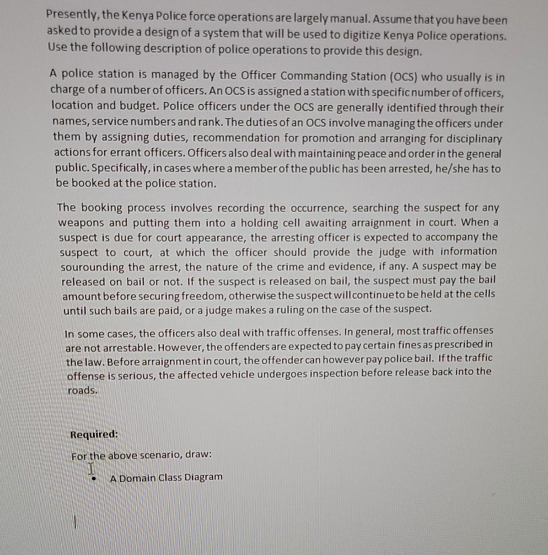 Solved Presently, the Kenya Police force operations are | Chegg.com