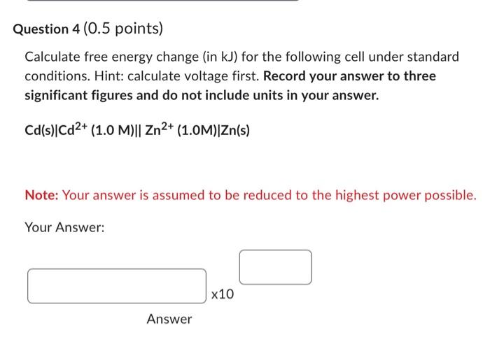 Solved Calculate free energy change (in kJ ) for the | Chegg.com