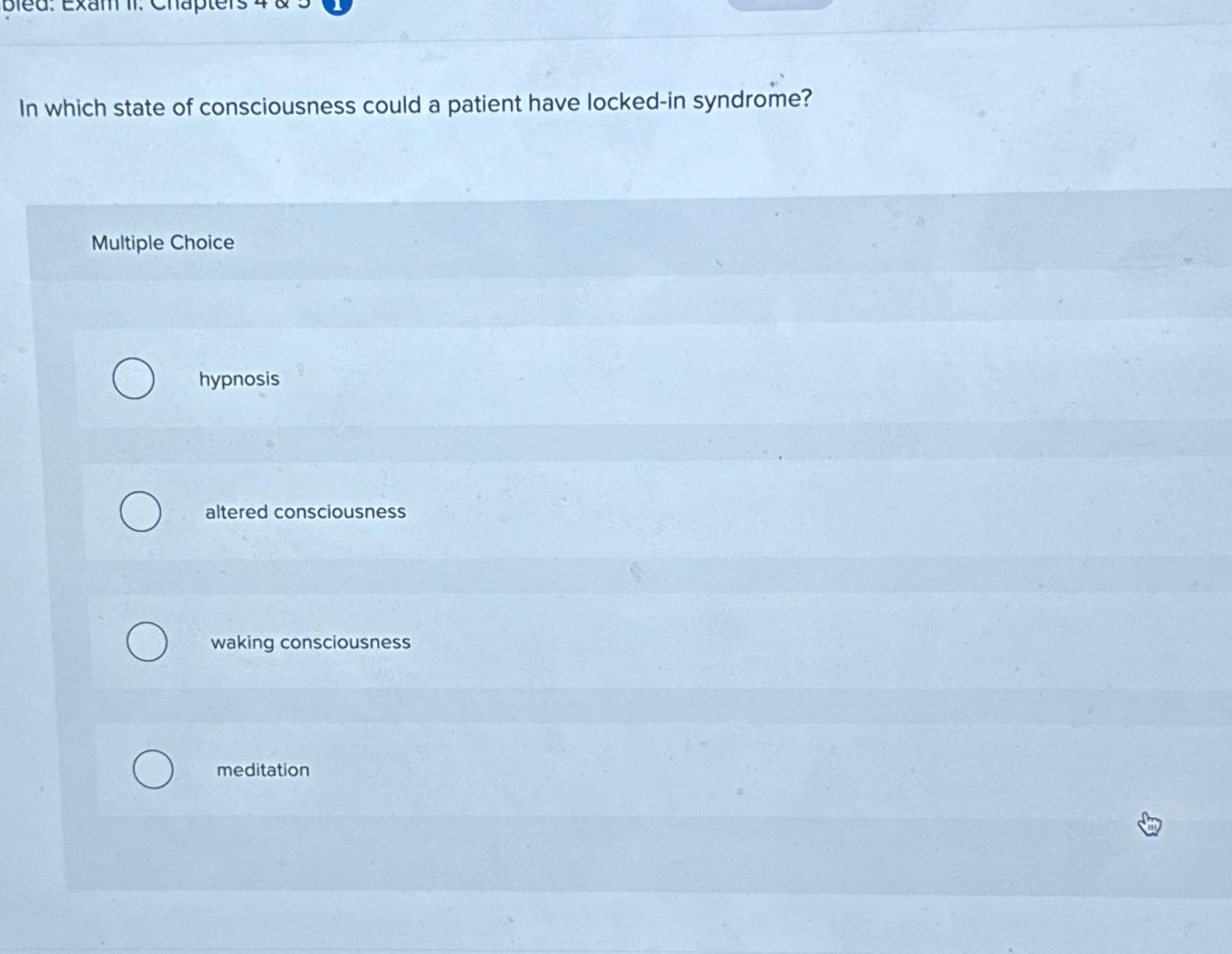 Solved In which state of consciousness could a patient have | Chegg.com