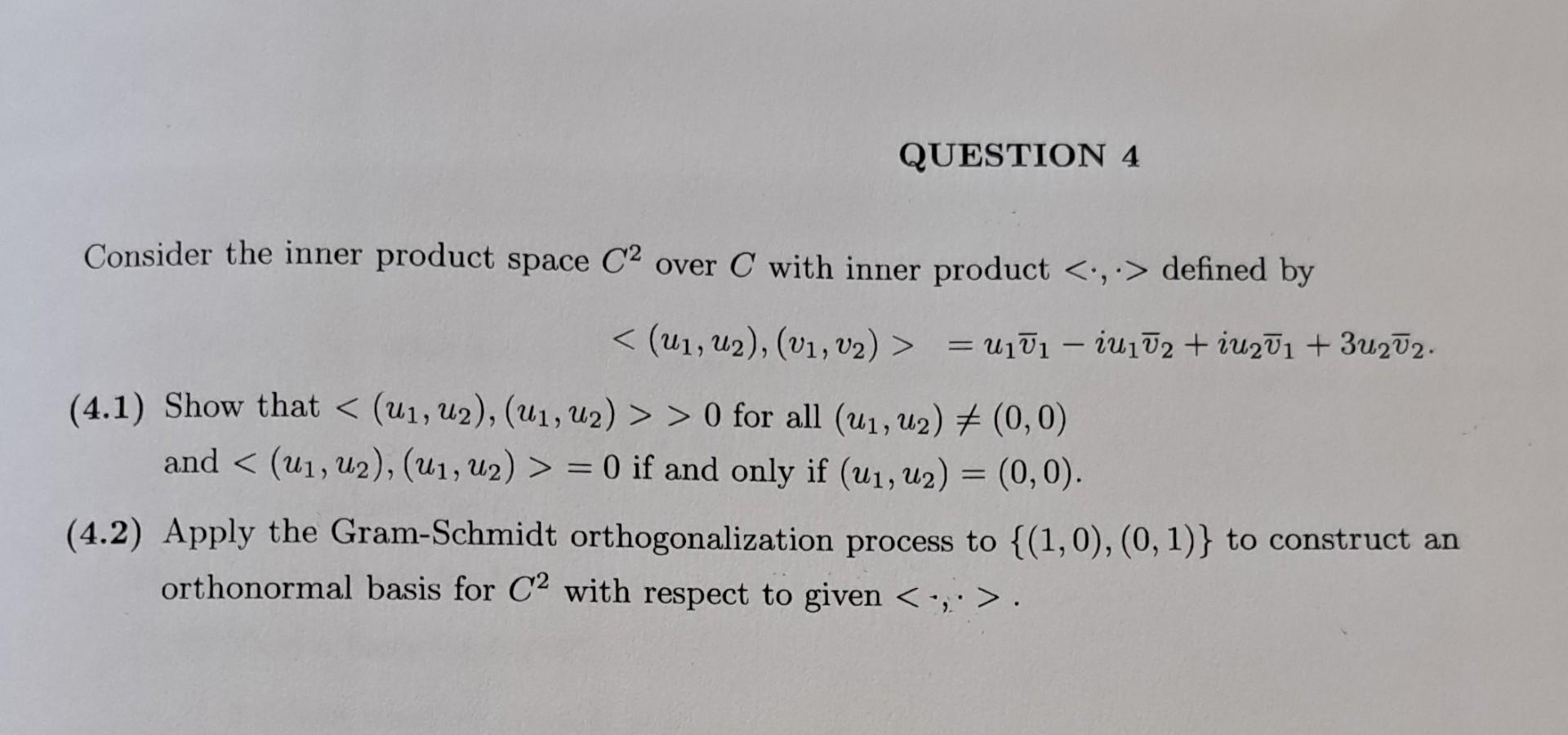 Solved Consider the inner product space C2 over C with inner | Chegg.com