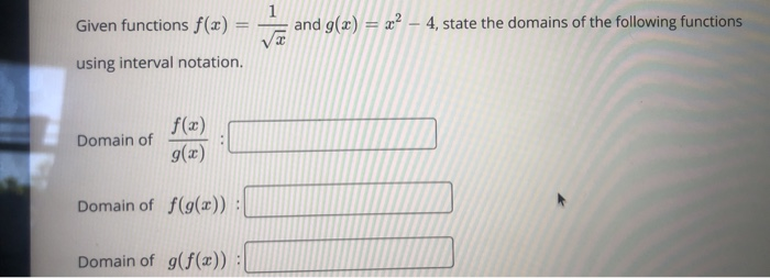 Solved 1 Given functions f(x) = and g(x) = x2 - 4, state the | Chegg.com