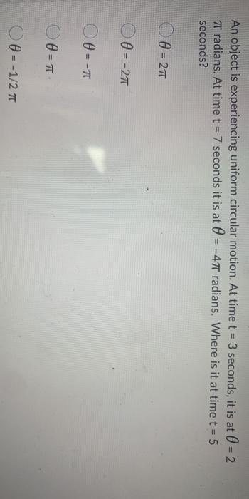 Solved An object is experiencing uniform circular motion. At | Chegg.com