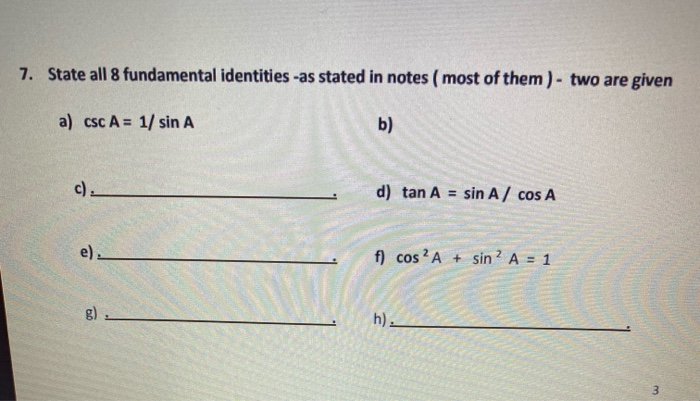 Solved 7. State all 8 fundamental identities -as stated in | Chegg.com