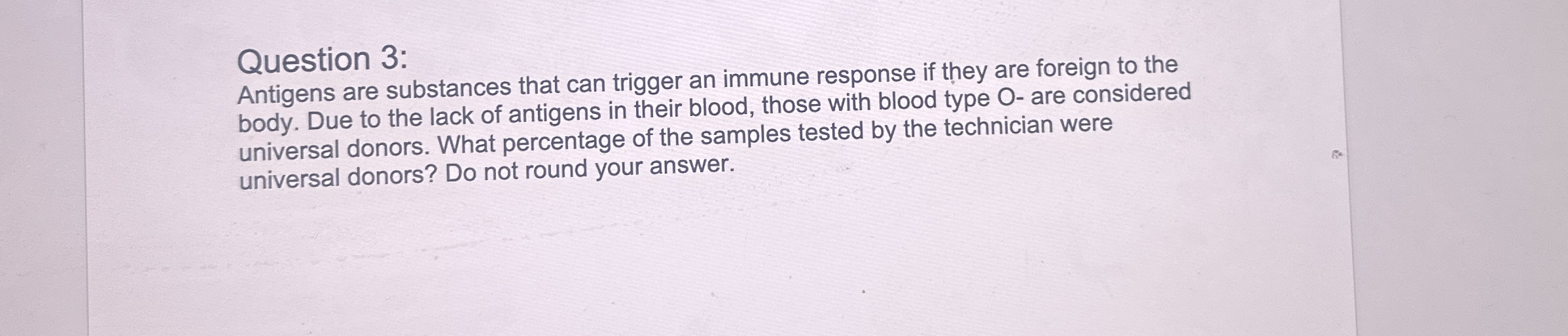 Solved Question 3:Antigens are substances that can trigger | Chegg.com