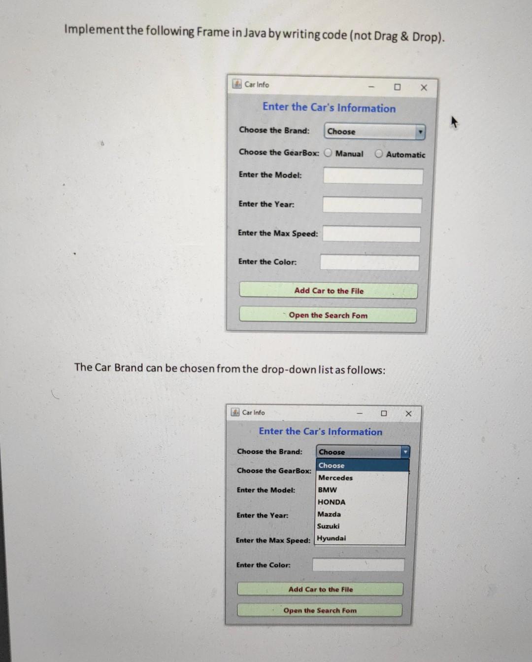 Solved Implement the following Frame in Java by writing code | Chegg.com