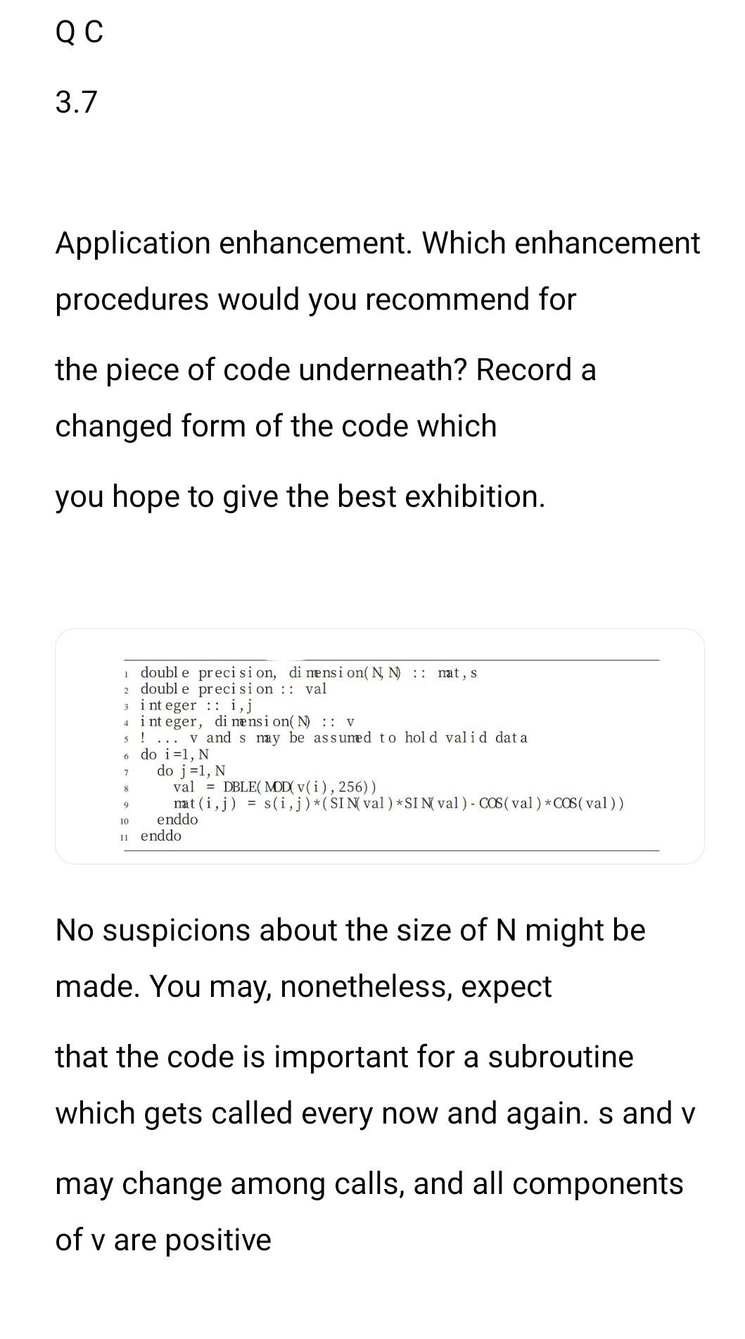 Solved Qс 3.7 Application enhancement. Which enhancement | Chegg.com