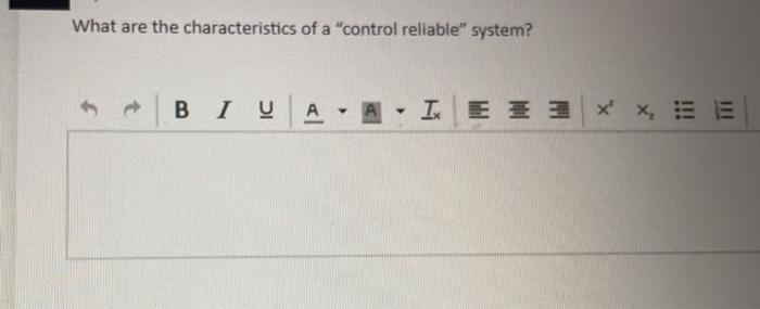 Solved What are the characteristics of a "control reliable" | Chegg.com