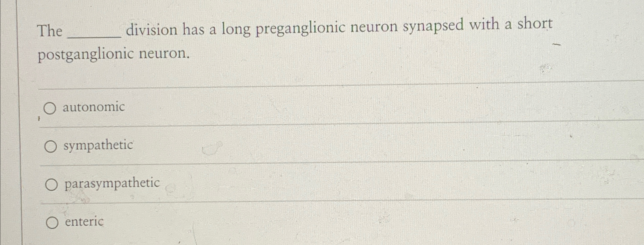 Solved The q, ﻿division has a long preganglionic neuron | Chegg.com