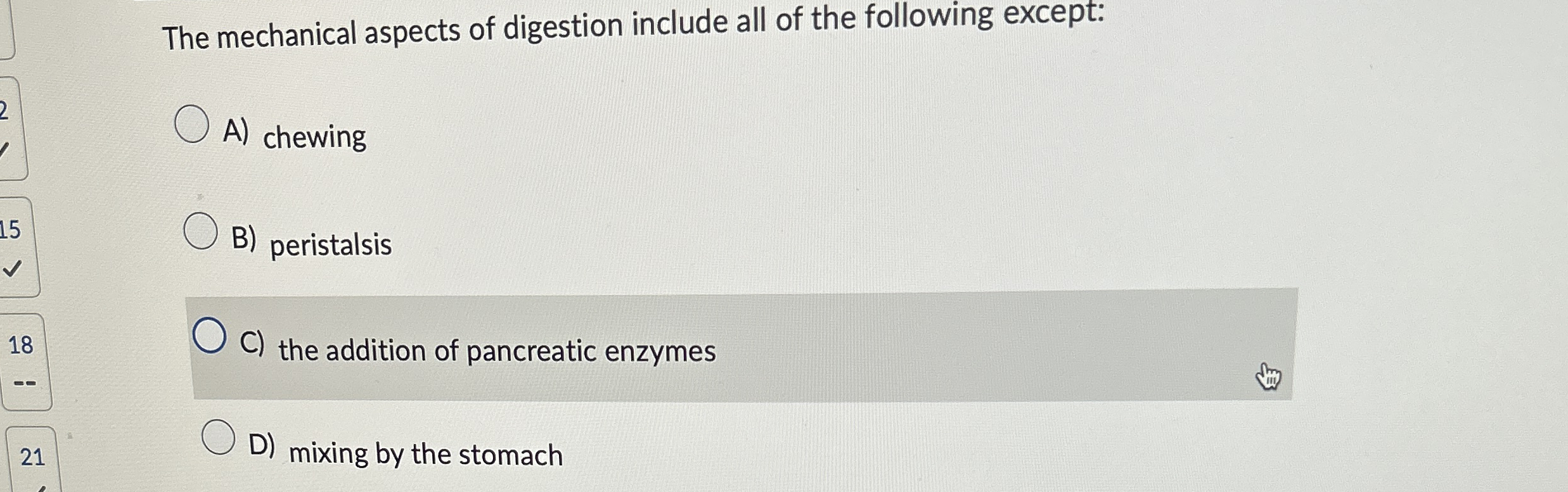 Solved The mechanical aspects of digestion include all of | Chegg.com