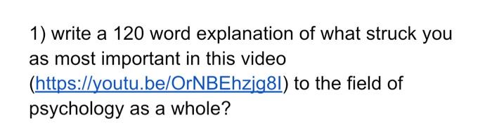 Solved 1) write a 120 word explanation of what struck you as | Chegg.com