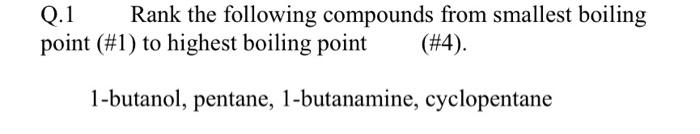 Solved Q.1 Rank the following compounds from smallest | Chegg.com