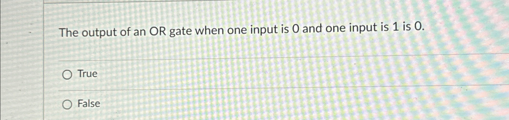 Solved The output of an OR gate when one input is 0 ﻿and one | Chegg.com