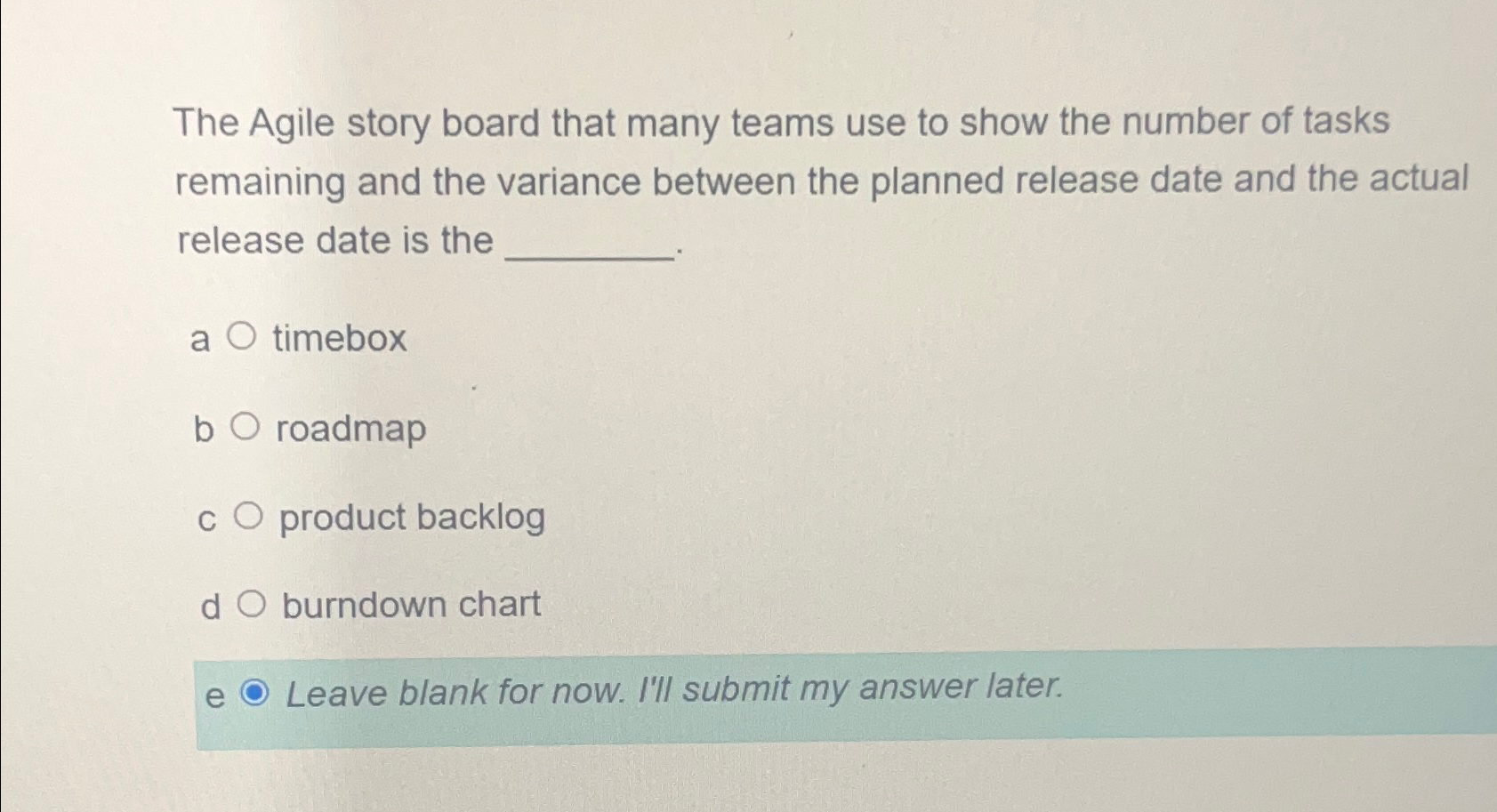 Solved The Agile story board that many teams use to show the | Chegg.com