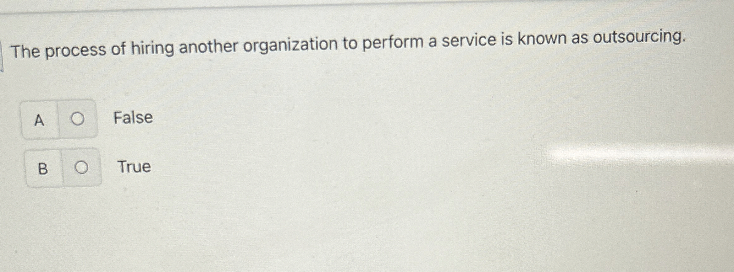 Solved The process of hiring another organization to perform | Chegg.com